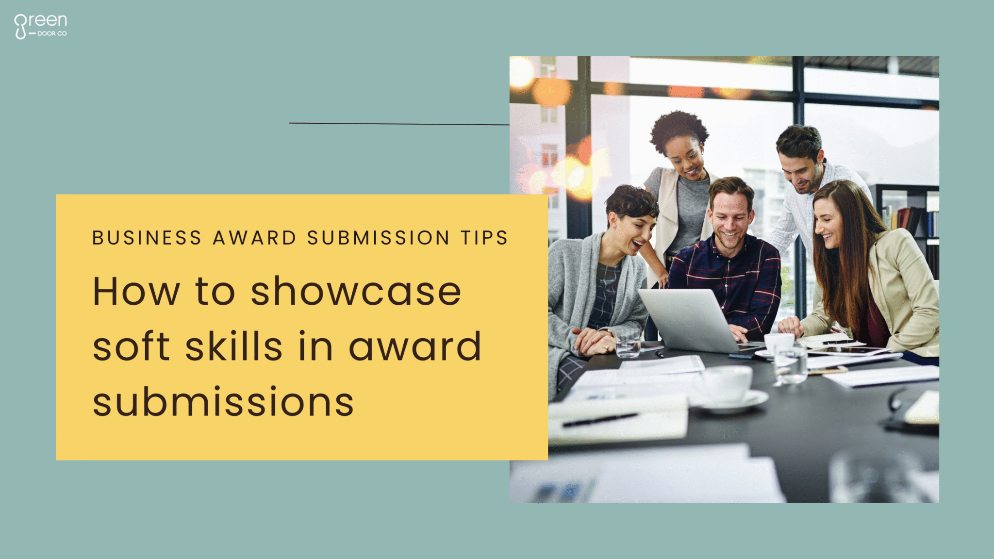 How to showcase soft skills in award submissions - Green Door Co