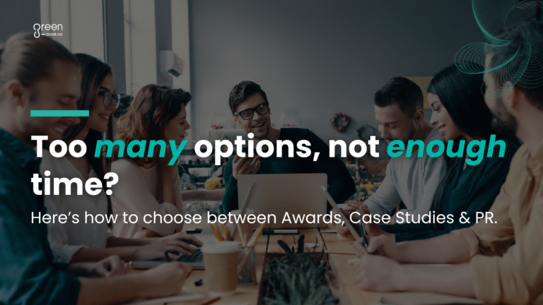 Awards vs. Case Studies vs. PR: Which should you prioritise (and when ...